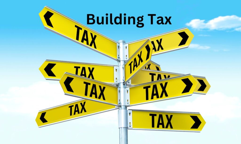 Building Tax: What You Need to Know